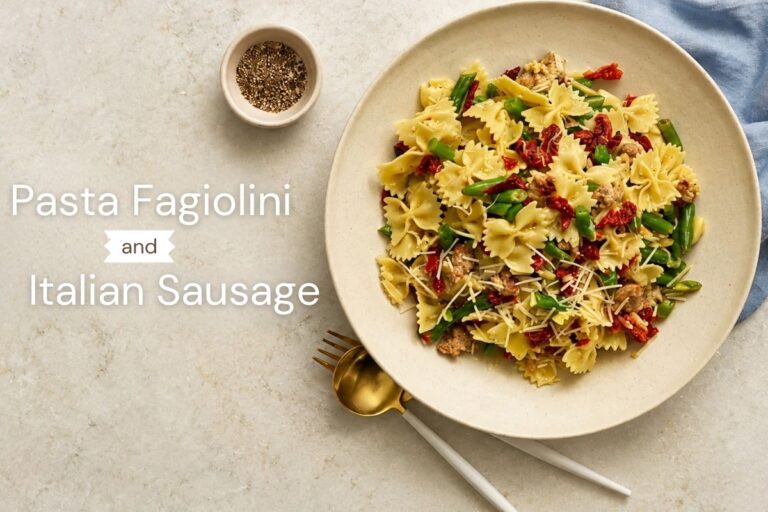Bold and Zesty Pasta Fagiolini and Italian Sausage
